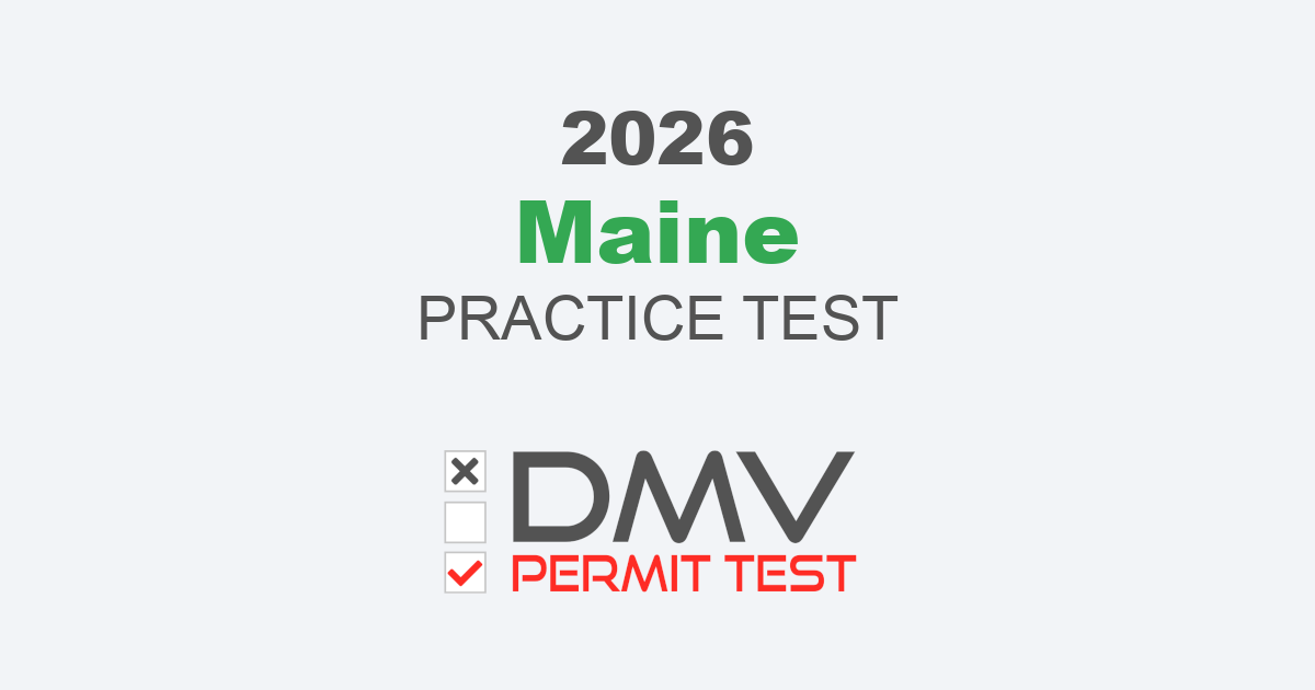 DMV Practice Test Maine (2026) - ME DMV Permit Test